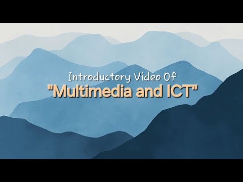 What is Multimedia And ICT? | A short introductory of Multimedia And ...