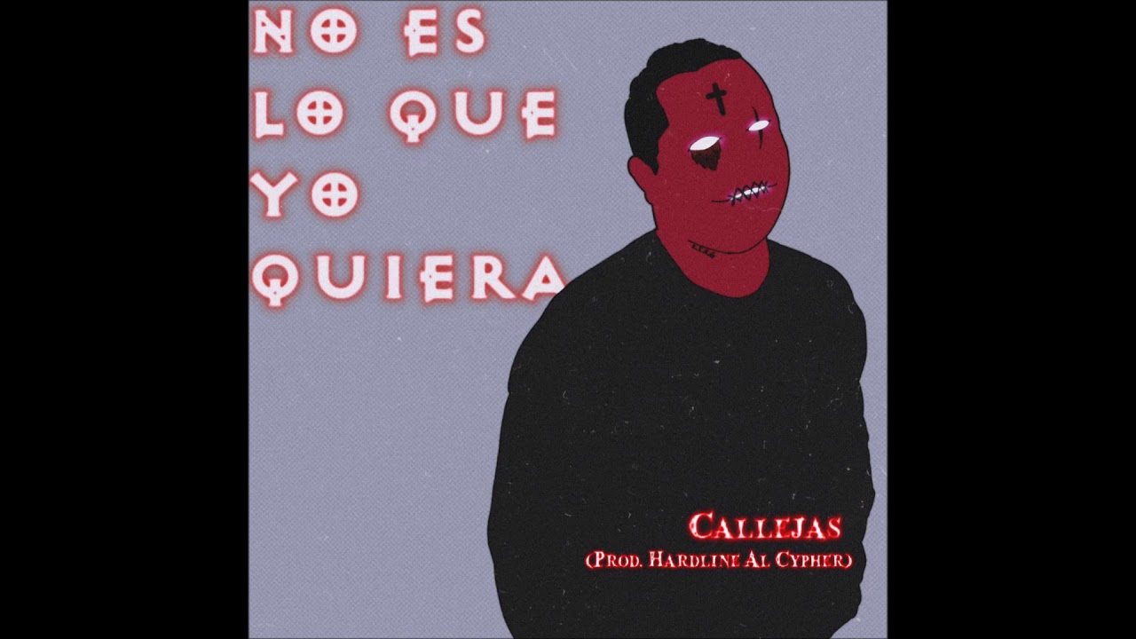 No es lo que yo quiera- Callejas NSC (prod. Hardline al cypher) - YouTube