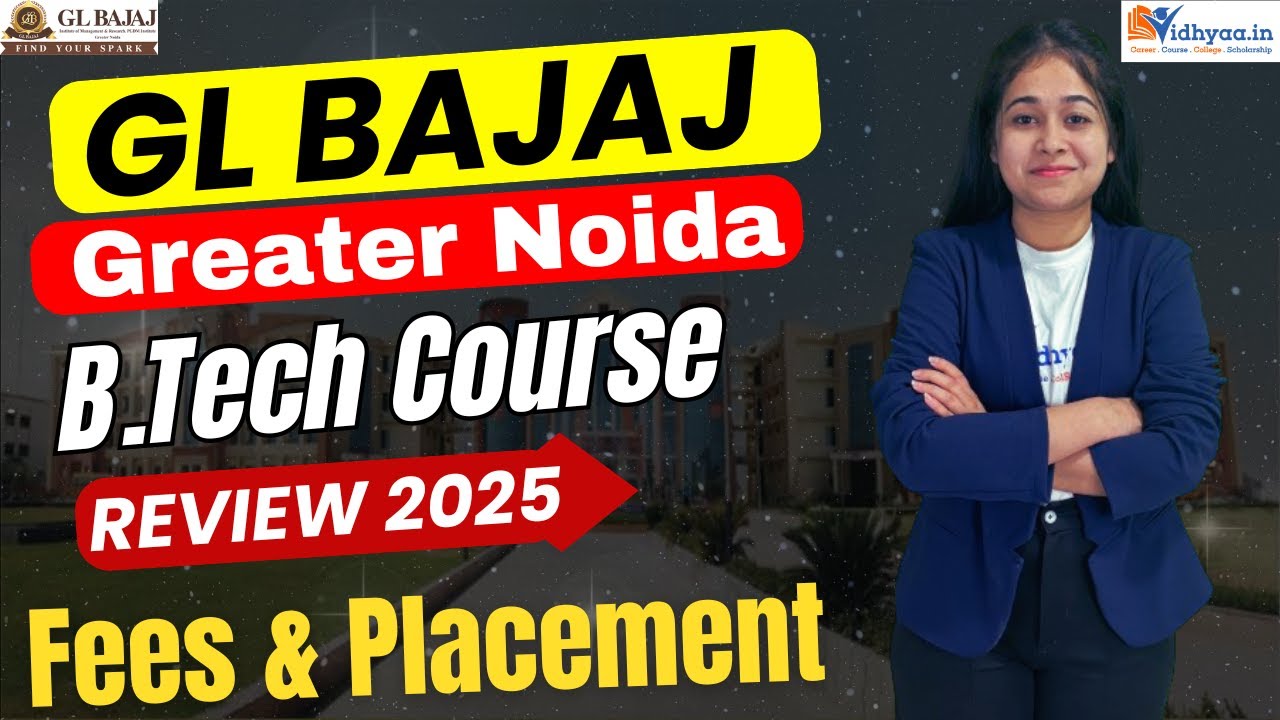 GL BAJAJ GREATER NOIDA B.TECH REVIEW 2025| FEES | ELIGIBILITY ...