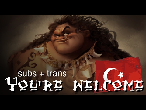 Moana - You're Welcome - Turkish (Subs + Trans)