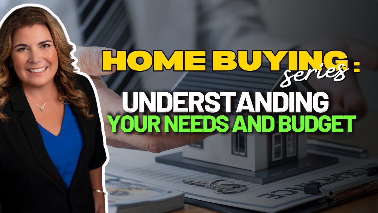 HOME BUYING SERIES: Understanding Your Needs and Budget - YouTube