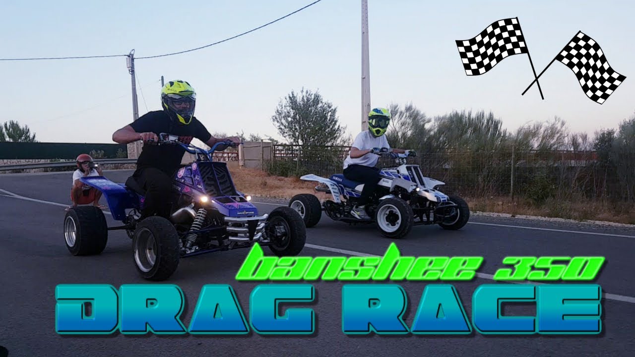 EPIC DRAG BANSHEE 350 STREET RACING - YouTube