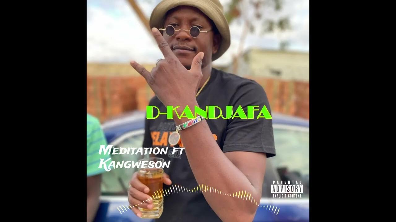 D Kandjafa - Meditation ft Kangweson (Official Audio) - YouTube