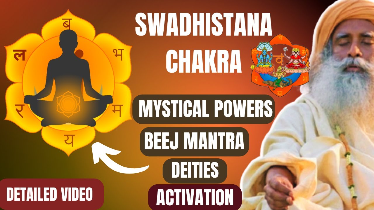 🛑MYSTICAL POWERS OF SWADHISTANA CHAKRA - Sacral chakra|LOCATION , DEITY ...