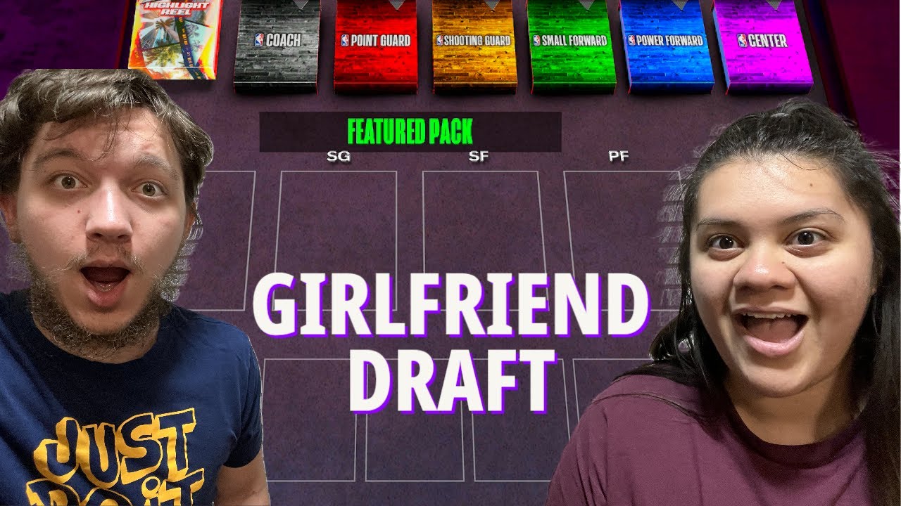 My GIRLFRIEND Drafts My Team! NBA 2K23 MyTeam Draft - YouTube