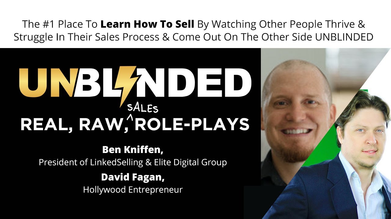 Ben Kniffen vs David Fagan | UNBLINDED Real, Raw Sales Role-Plays - YouTube