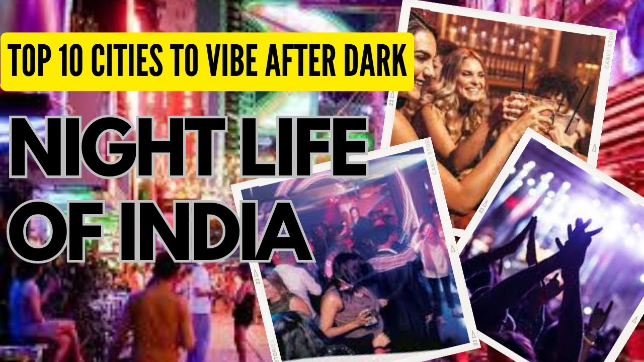 Top 10 Cities to Vibe After Dark - Nightlife of India - YouTube
