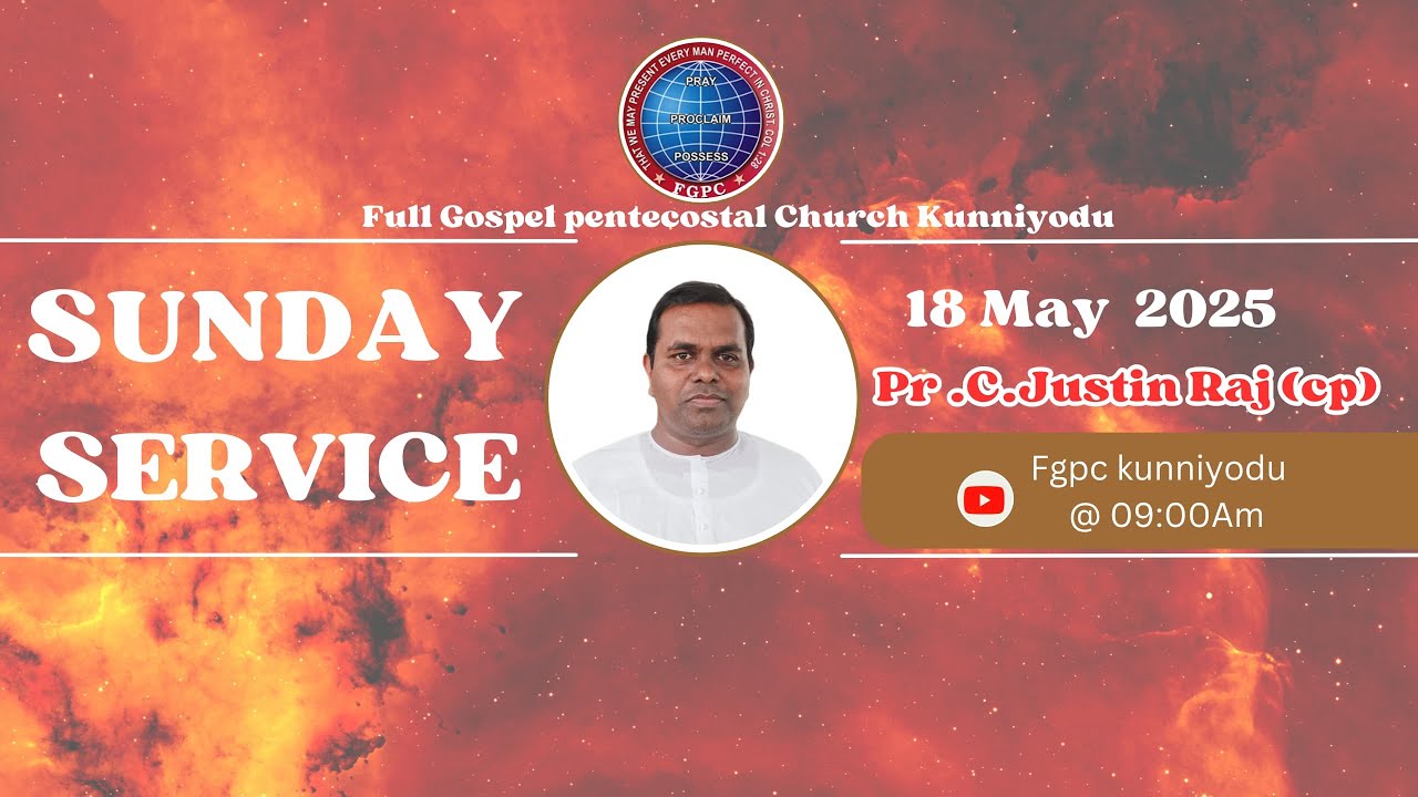 🔴 LIVE NOW | SUNDAY SERVICE | Pr. C. Justin Raj | 18/05/2025 | FGPC ...