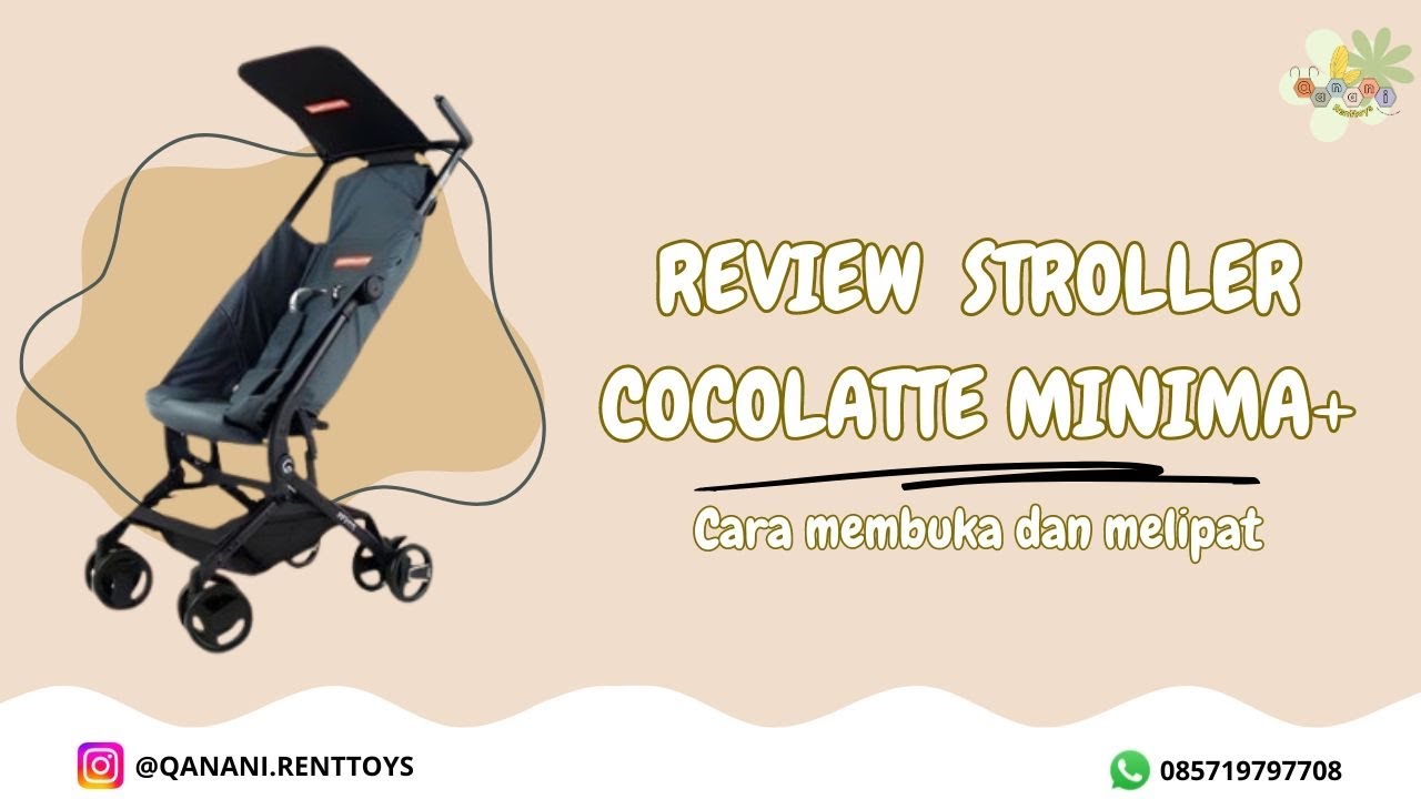 REVIEW STROLLER COCOLATTE MINIMA + | Cara Membuka dan Melipat Stroller ...