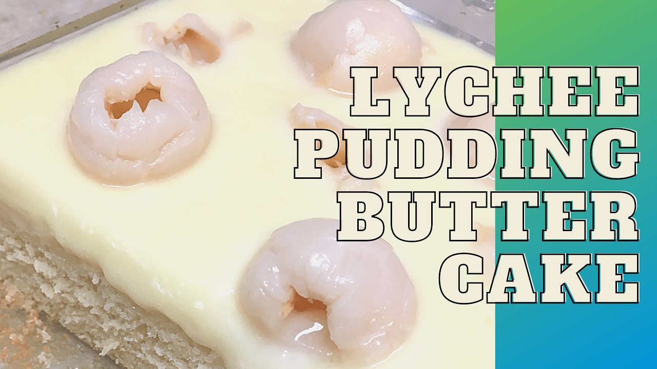 Filipino Butter Cake with Lychee Pudding | Pinoy Cooking TV - YouTube