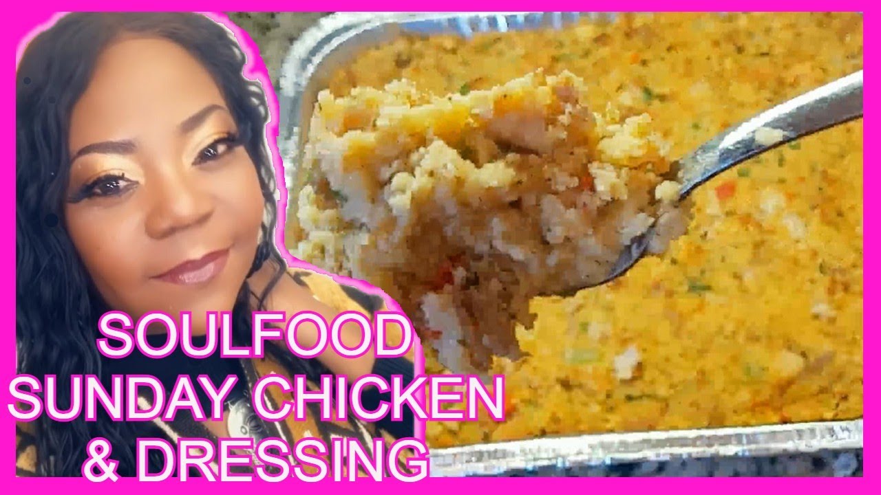 Soul Food Sunday Southern Style Chicken & Dressing Recipe - YouTube