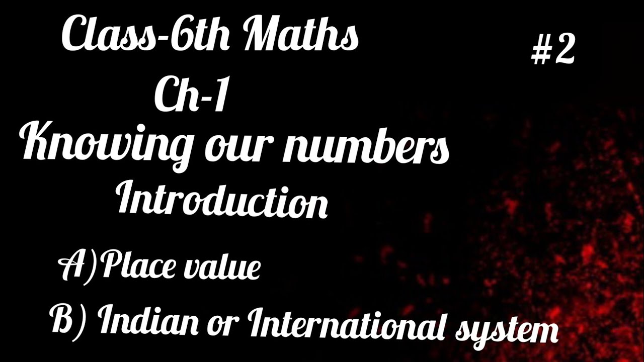 Class 6th Maths Chapter 1 Knowing Our Numbers Lecture 2 YouTube class-6th-maths-chapter-1-knowing-our-numbers-lecture-2-youtube