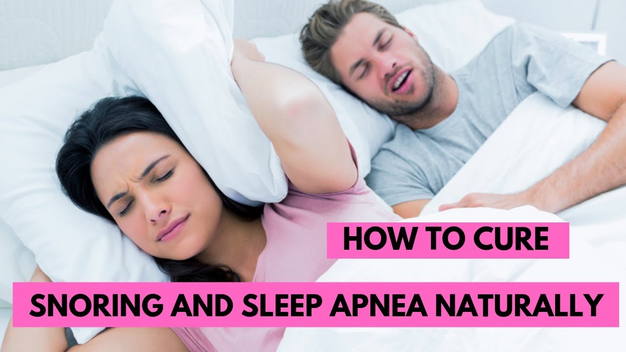 How To Cure Snoring And Sleep Apnea Naturally Youtube
