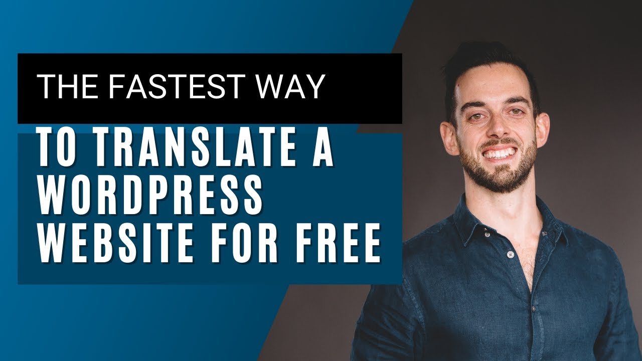 The Fastest Way To Translate A WordPress Website For FREE!!! - YouTube
