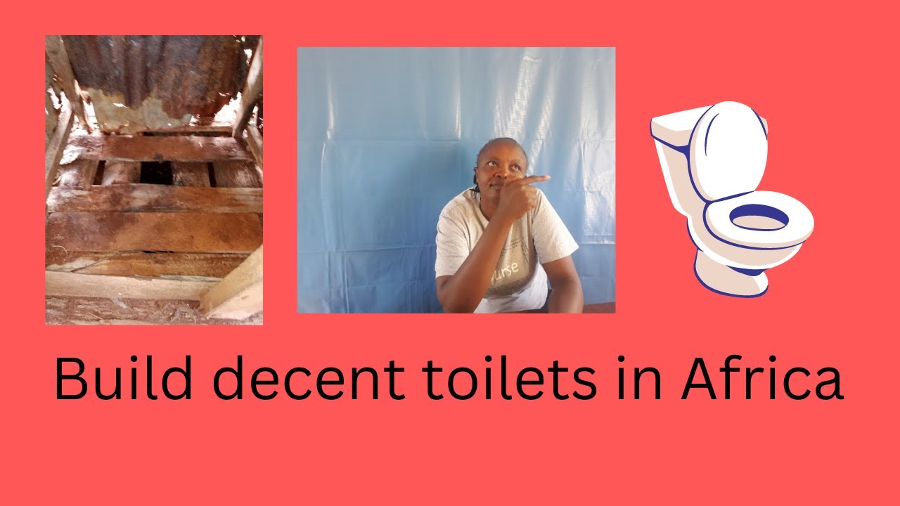 Why build better toilets in rural Africa? - YouTube