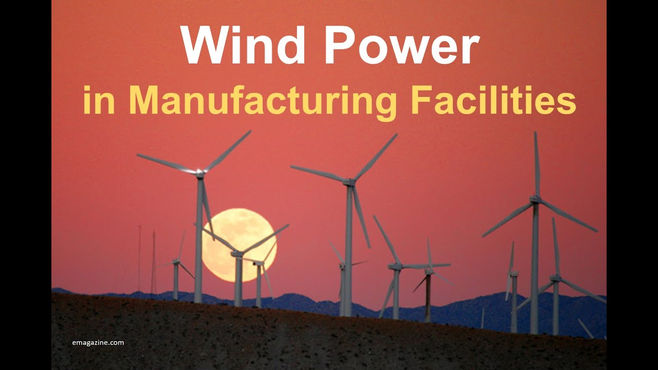 Wind Utilization in Manufacturing Facilities - YouTube