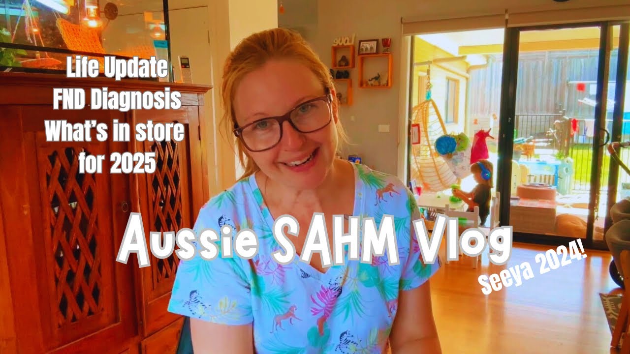 Aussie SAHM Life Update, FND and what’s in store for 2025! - YouTube