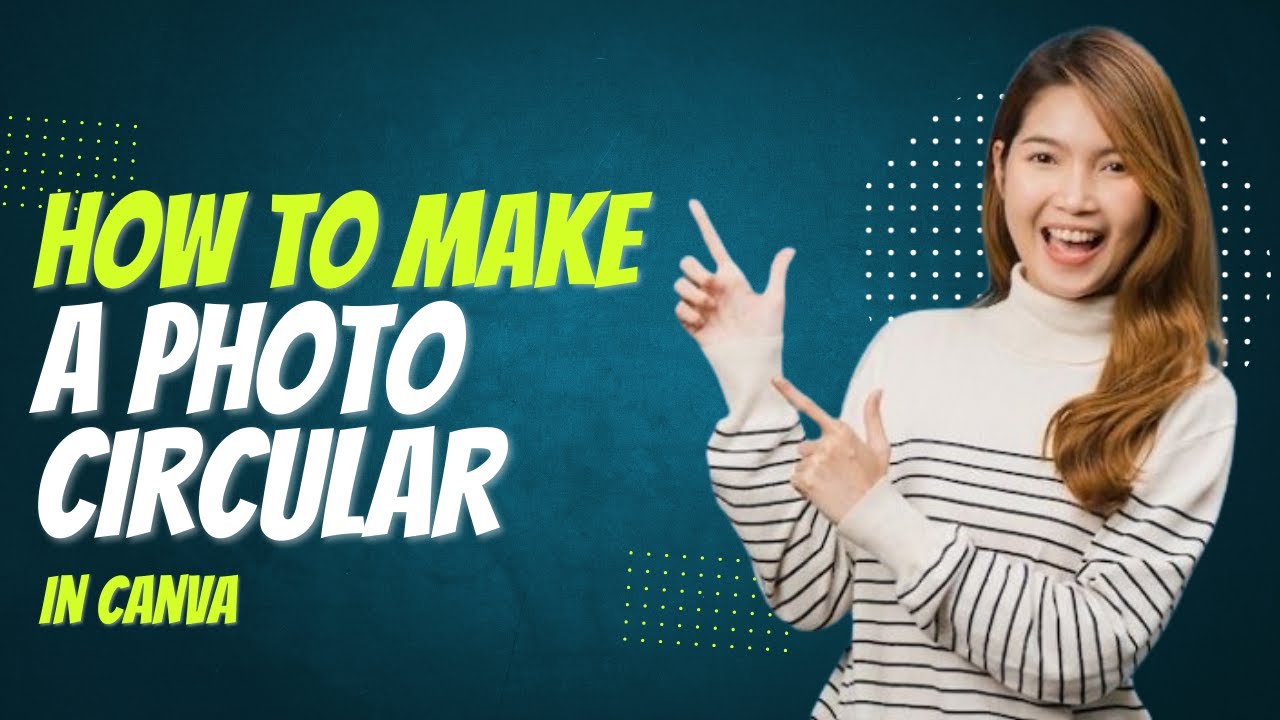 How to Make a Photo Circular in Canva 🖼️🔵 - YouTube