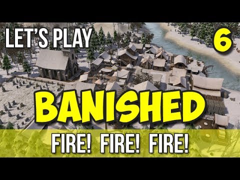 Banished -6- FIRE! DISASTER! MAN THE BUCKET BRIGADE! (How to Play ...