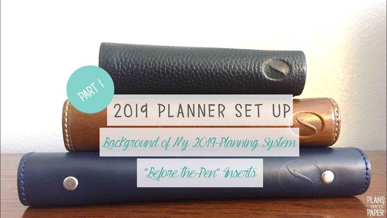 2019 Planner Set Up Part 1- Background and "Before the Pen" Inserts - YouTube