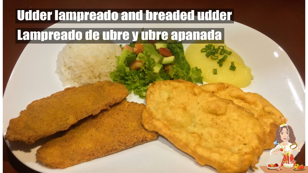 UBRE APANADA Y UBRE LAMPREADA O REBOSADA || udder lampreada and breaded ...