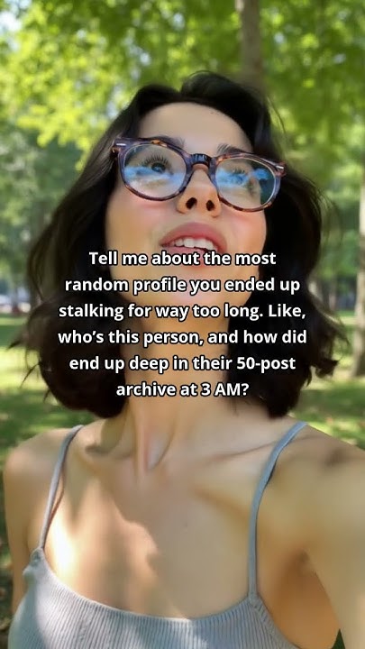 Caught in a 3AM Profile Stalking Spiral? You're Not Alone! - YouTube
