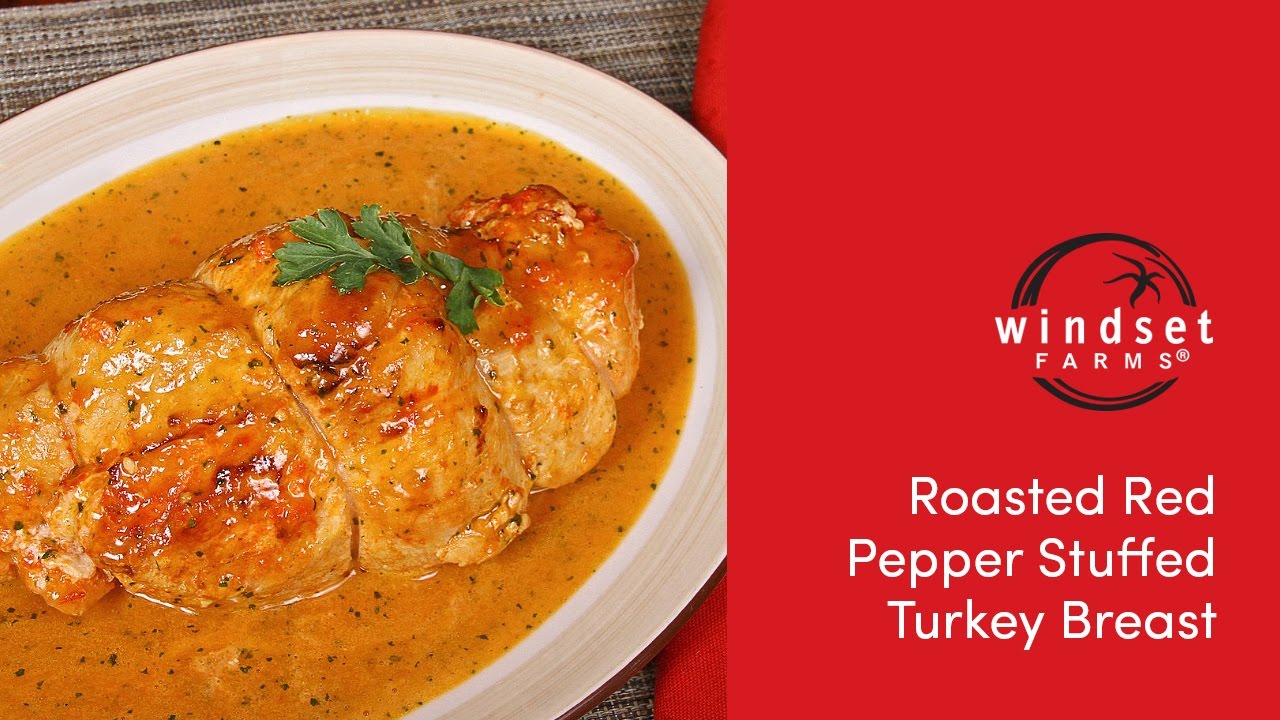 Windset Farms: Roasted Red Pepper Stuffed Turkey Breast - YouTube