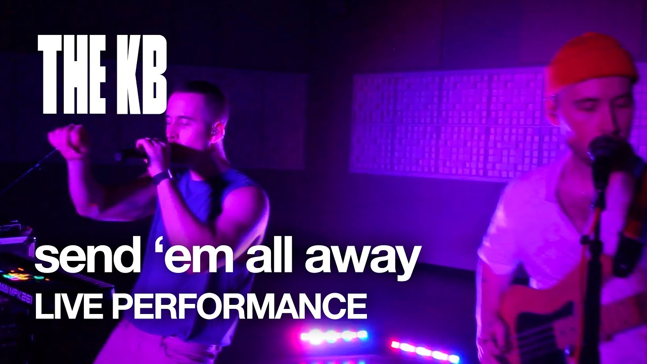 THE KB - Send 'Em All Away (Live Performance) - YouTube
