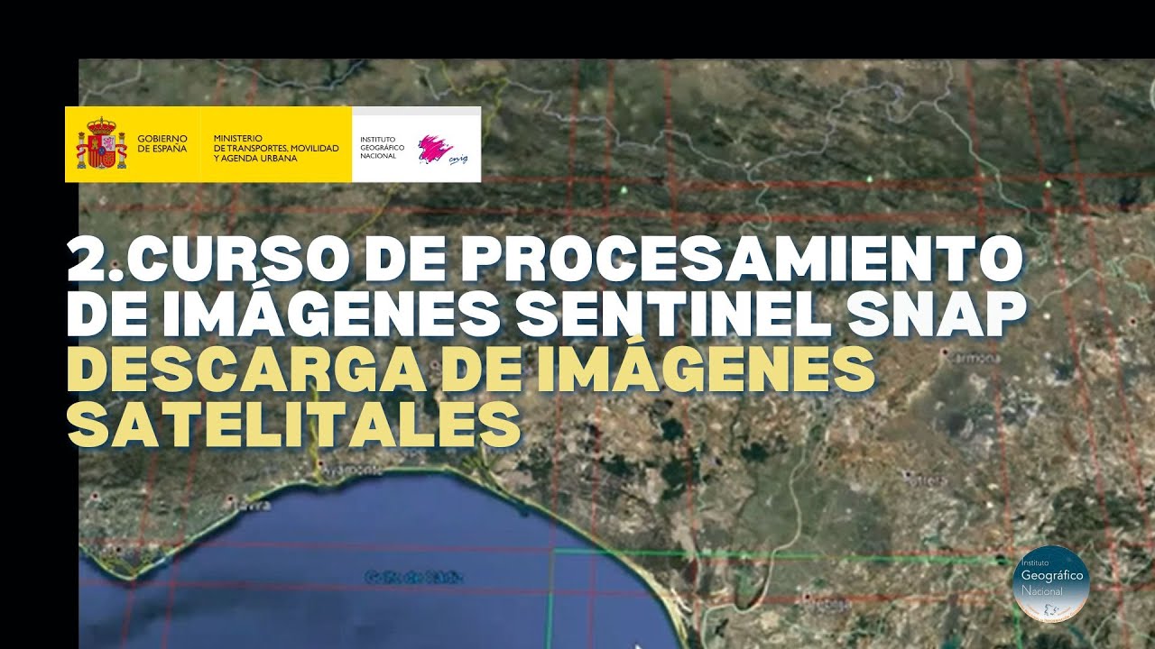 (02) Curso de procesamiento de imágenes Sentinel con SNAP –Descarga de ...