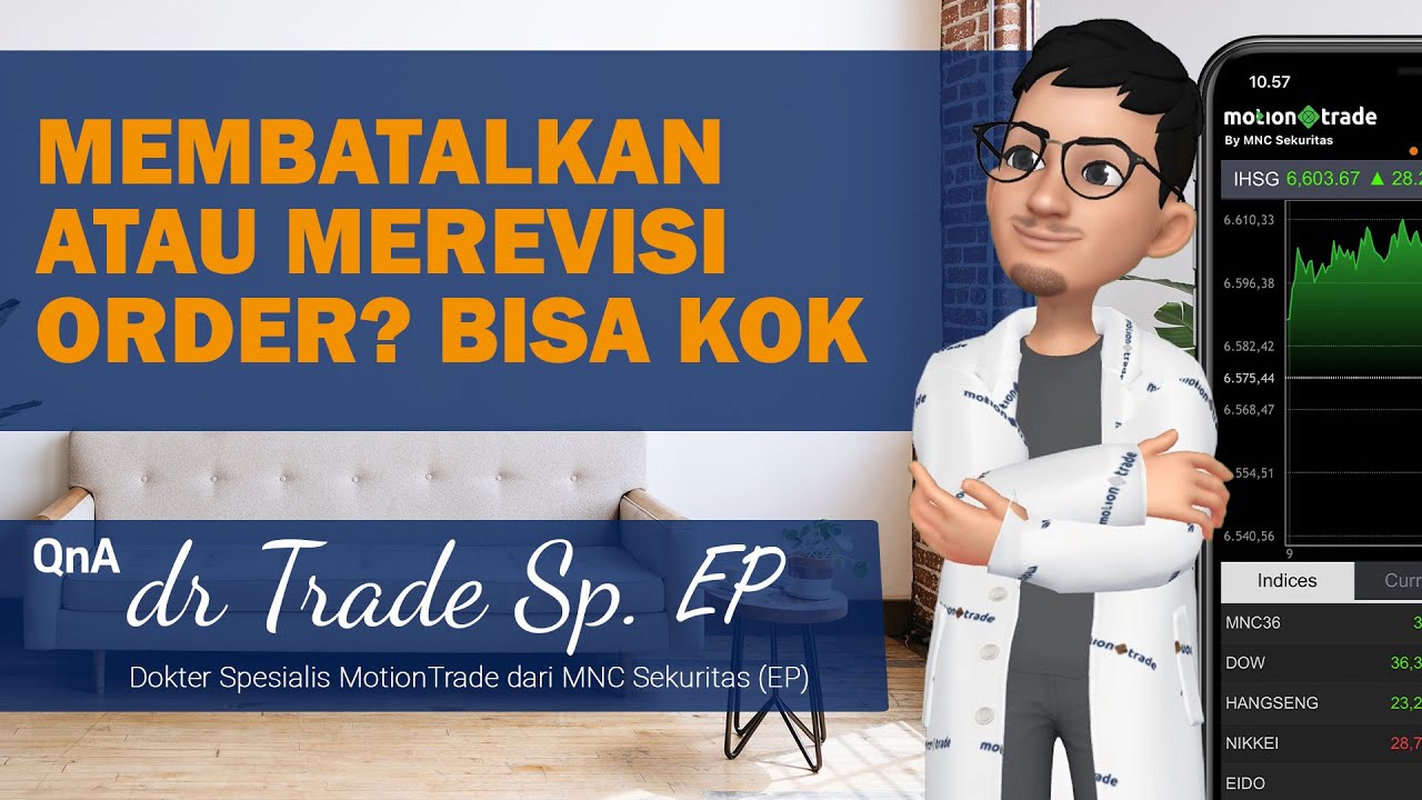 MEMBATALKAN ATAU MEREVISI ORDER SAHAM | dr. Trade Sp. EP - YouTube