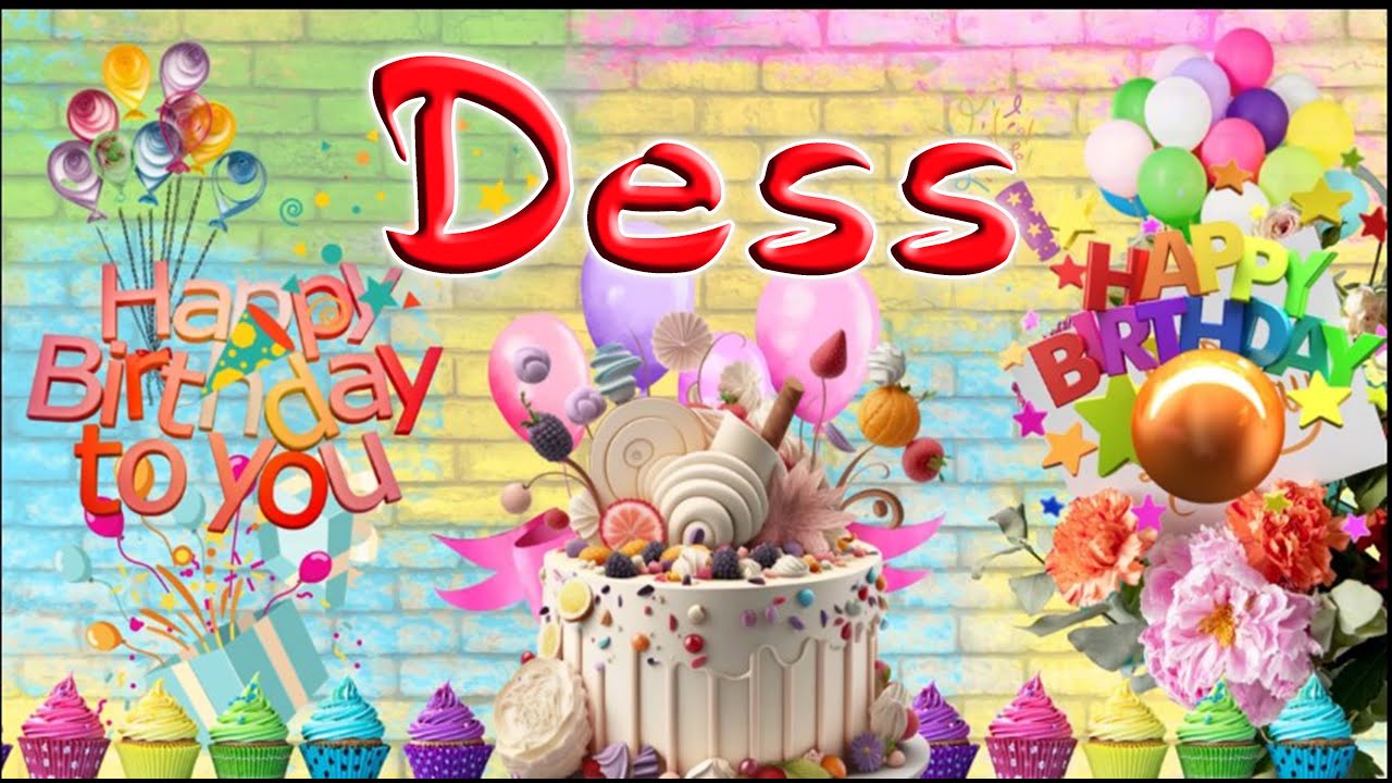 Dess Happy Birthday Song || Happy Birthday Dess - YouTube