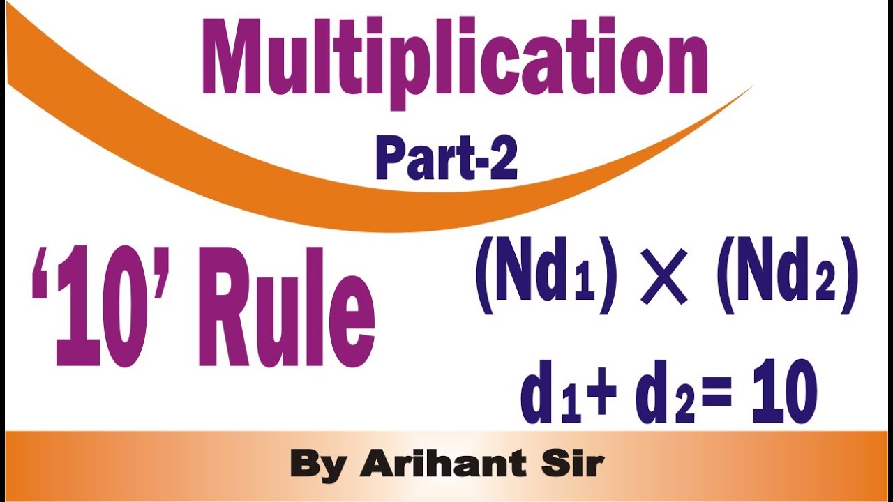 Multiplication Part 2 Ten Rule By Arihant Sir YouTube multiplication-part-2-ten-rule-by-arihant-sir-youtube