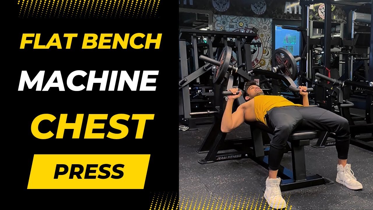 How to do Flat Bench Machine Chest Press - YouTube