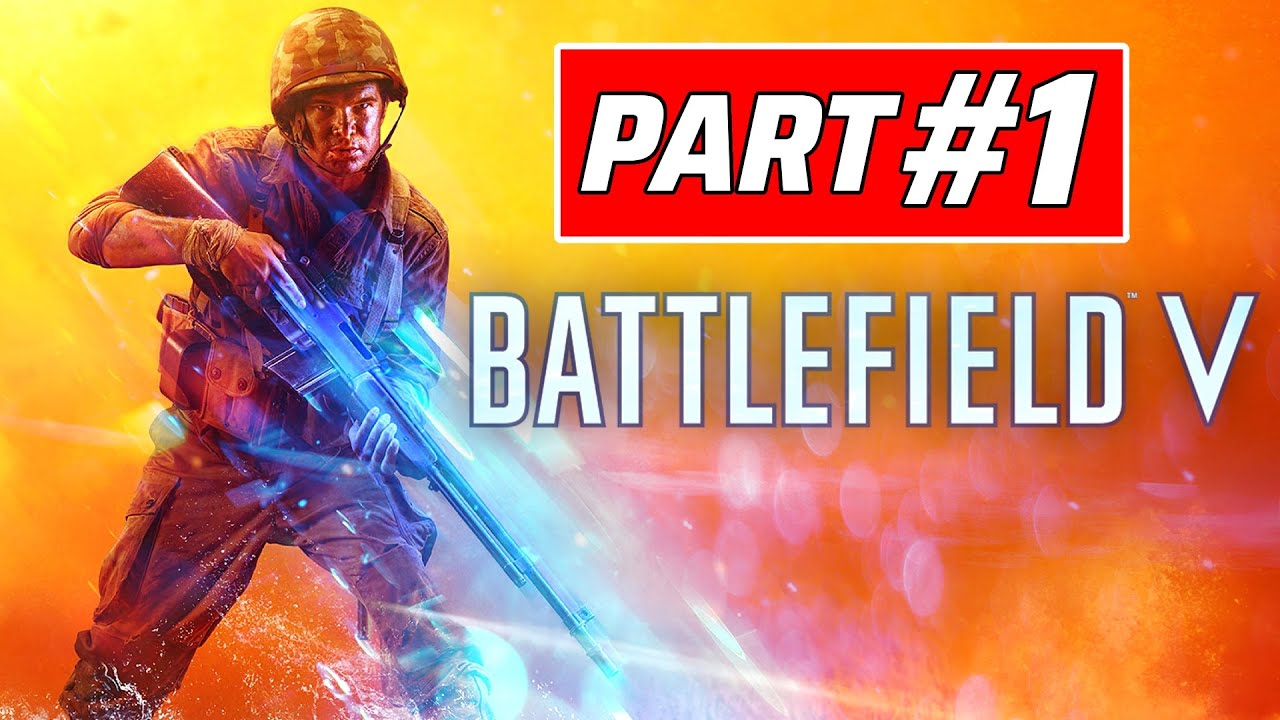 BATTLEFIELD V INTRO Part 1 - Campaign Gameplay Walkthrough - My Country ...