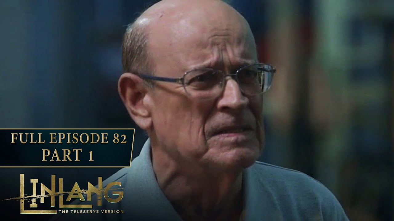 Linlang Full Episode 82 - Part 1/4 | English Subbed - YouTube