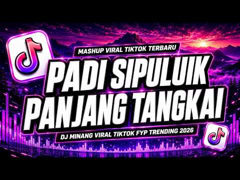 DJ DENDANG MINANG PADI SIPULUIK PANJANG TANGKAI TERBARU 2026 VIRAL TIKTOK
