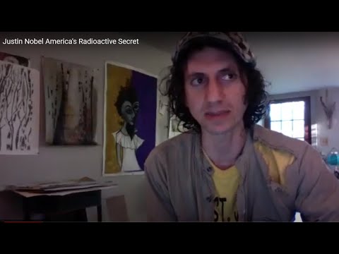 Justin Nobel America's Radioactive Secret - YouTube