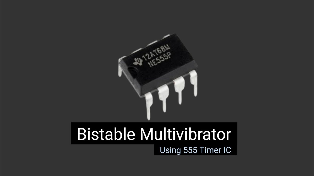 How to Make Bistable Multivibrator Using 555 Timer IC || Bistable Mode ...