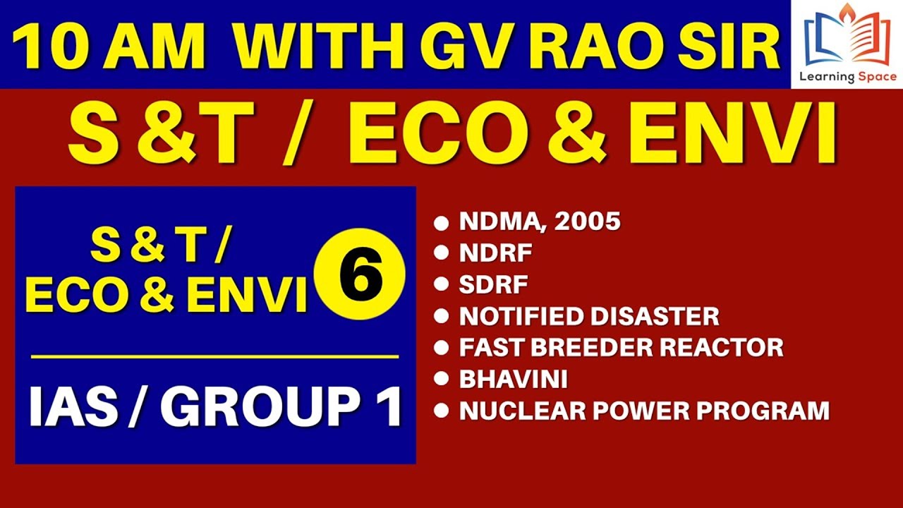 10 AM with G V Rao Sir || S&T | Eco & Envi - 6 || IAS Group 1 Group 2 ...