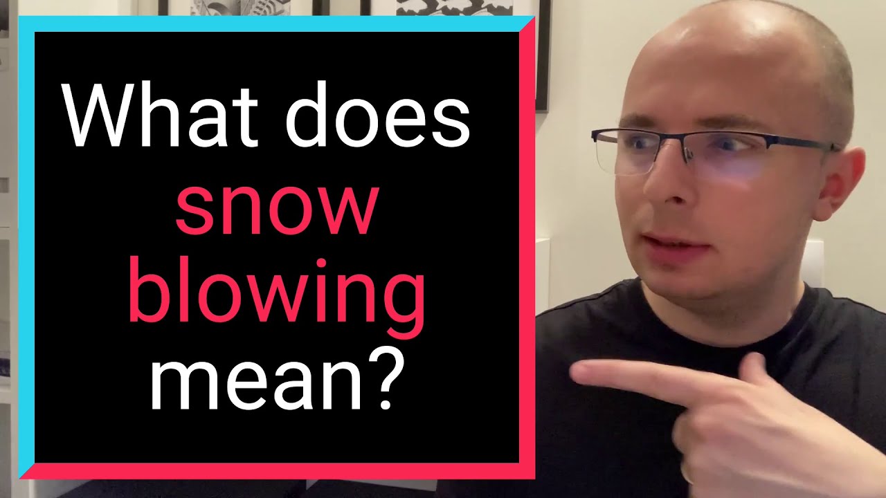 What Does SNOW BLOWING Mean Merlin Dictionary YouTube what-does-snow-blowing-mean-merlin-dictionary-youtube