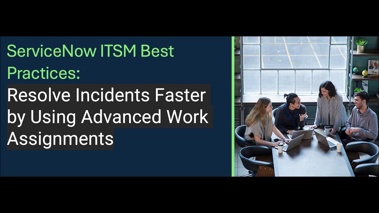 One True Way of Solving Incidents Faster by Using ServiceNow Advanced ...