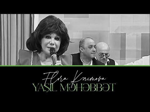 Flora Kərimova — Yaşıl Məhəbbət | ATV