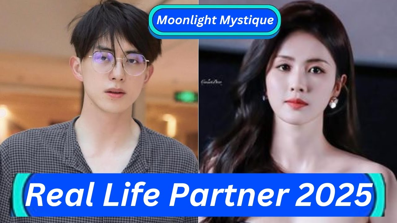 Bai Lu And Ao Ruipeng( Moonlight Mystique) Real Life Partner 2025 - YouTube