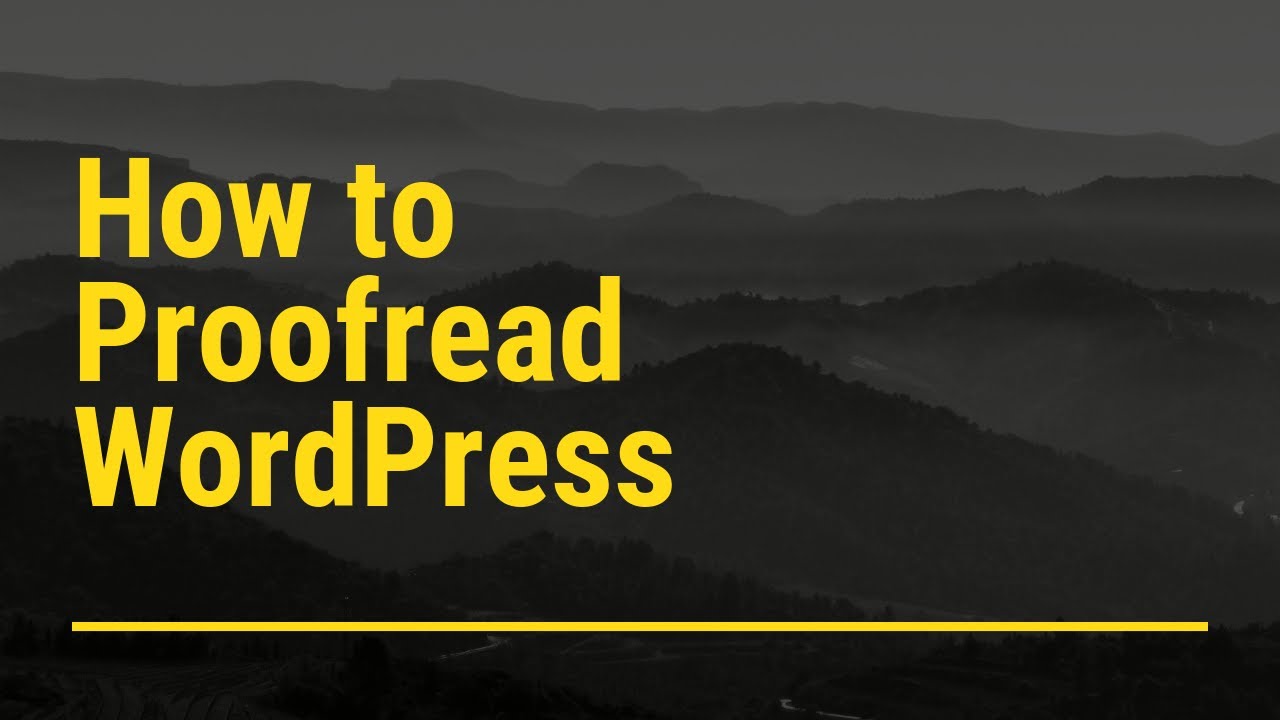 WordPress Spell Check How To Proofread Your WordPress Website YouTube wordpress-spell-check-how-to-proofread-your-wordpress-website-youtube