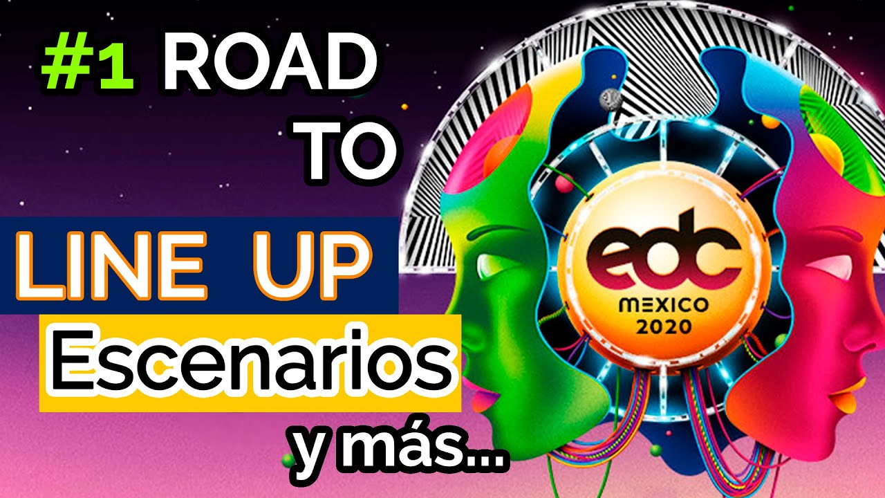 EDC MÉXICO 2020 | Line up, Escenarios y más | ZIDACO - YouTube
