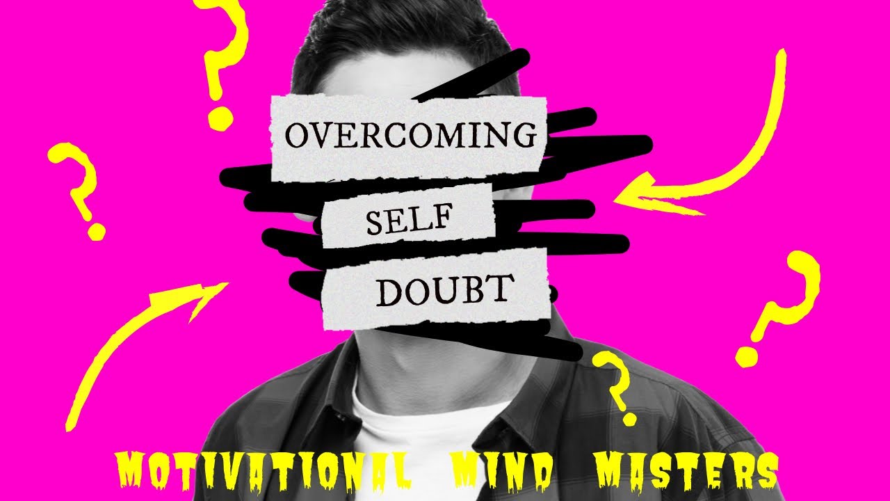 Freedom to Eliminate and Overcome Self-Doubt - YouTube