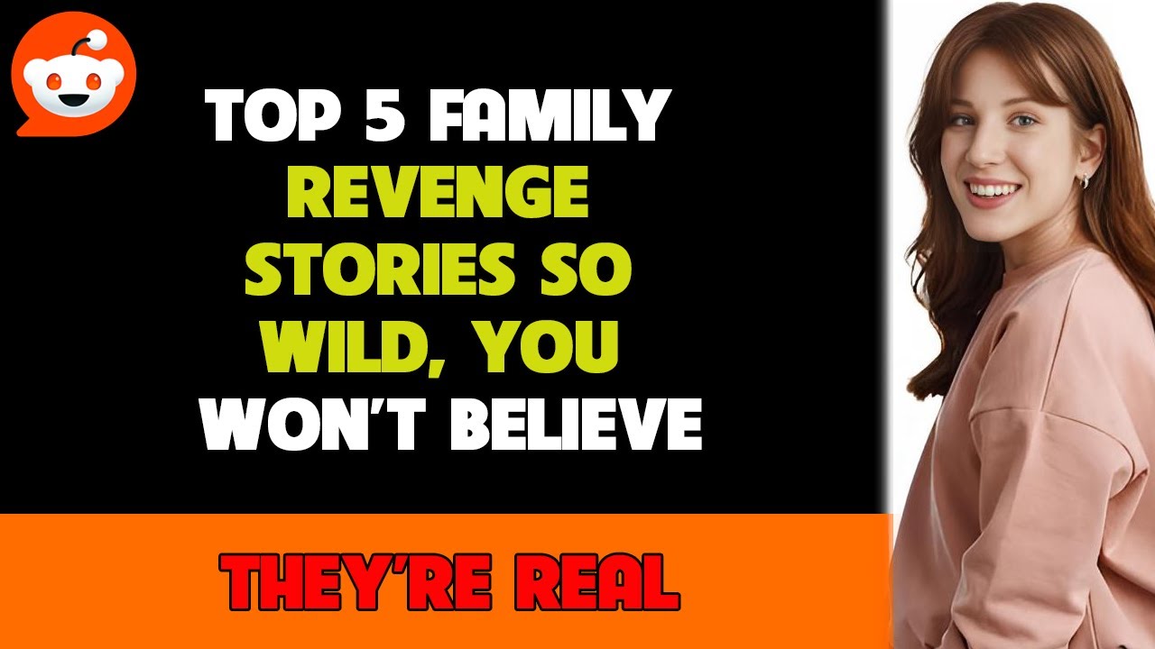 Top 5 Family Revenge Stories So Wild, You Won’t Believe They’re Real ...