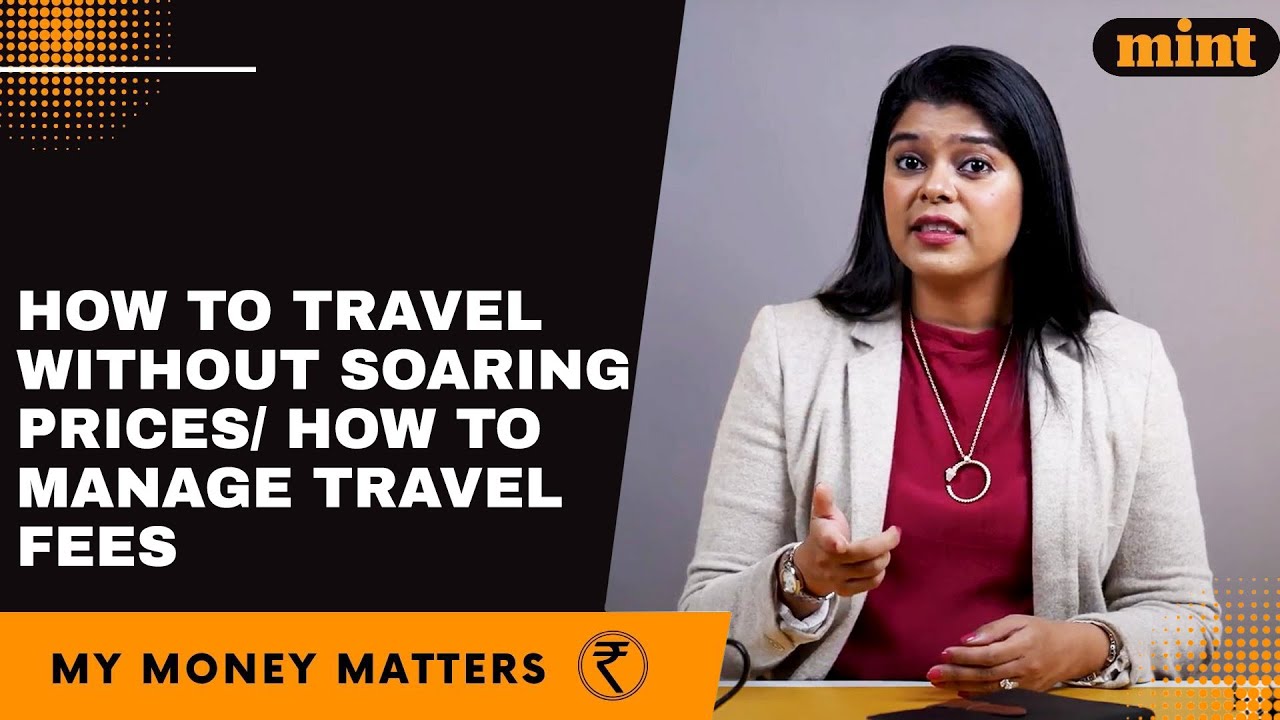 How to Manage Travel Fees | My Money Matters | Mint - YouTube