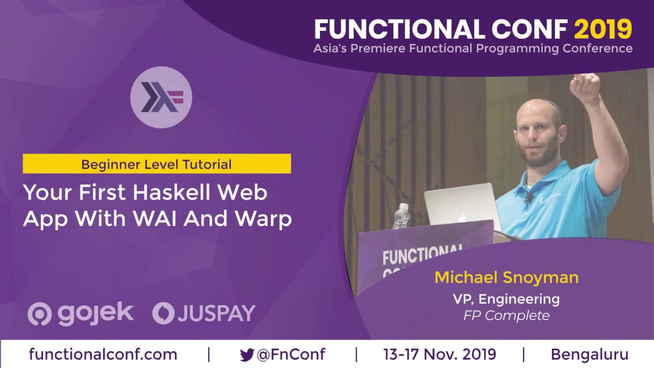 Your First Haskell Web App With WAI And Warp by Michael Snoyman # ...