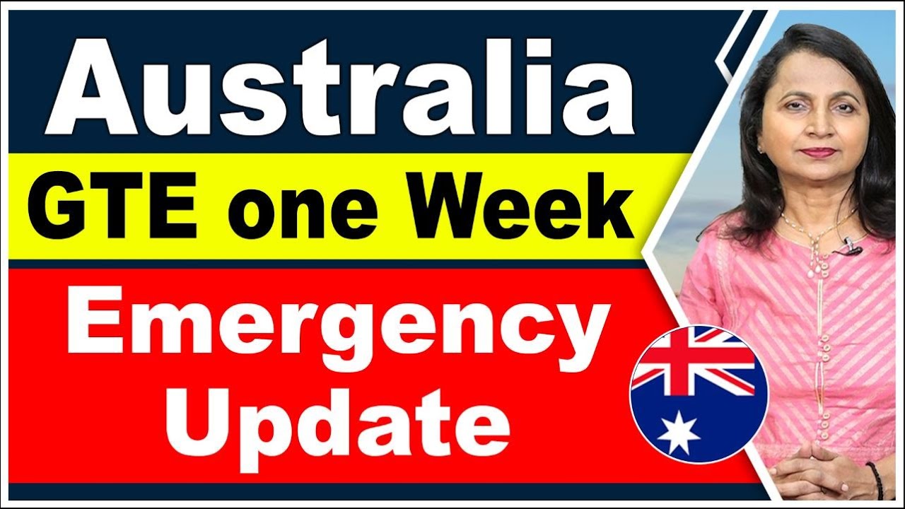 Australia GTE one Week Emergency Update I Australia Embassy New Update ...